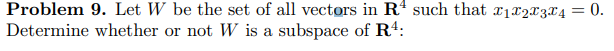 Solved Problem 9. Let W be the set of all vectors in R4 such | Chegg.com