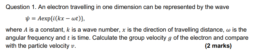 Solved ψ=Aexp{i(kx−ωt)} where A is a constant, k is a wave | Chegg.com