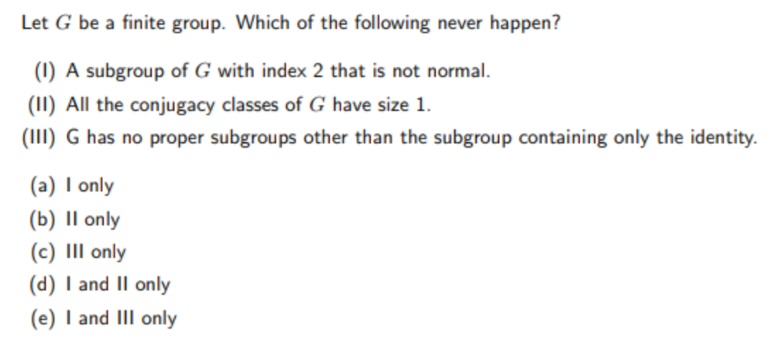 Solved Let G be a finite group. Which of the following never | Chegg.com