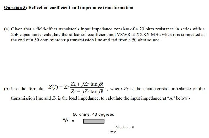 Solved Question 3: Reflection coefficient and impedance | Chegg.com