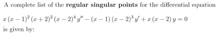 Solved A complete list of the regular singular points for | Chegg.com