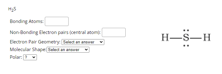 Solved H₂S Bonding Atoms: Non-Bonding Electron pairs | Chegg.com
