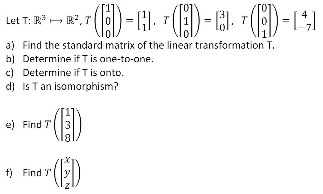 Solved Let T: R3 R2, T (0) - 6, 7(E) – 0), 7(O) -(4) a) Find | Chegg.com