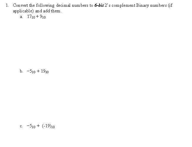 Solved 1. Convert the following decimal numbers to 6-bit 2's | Chegg.com