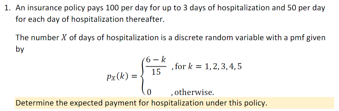 Solved 1. An insurance policy pays 100 per day for up to 3 | Chegg.com