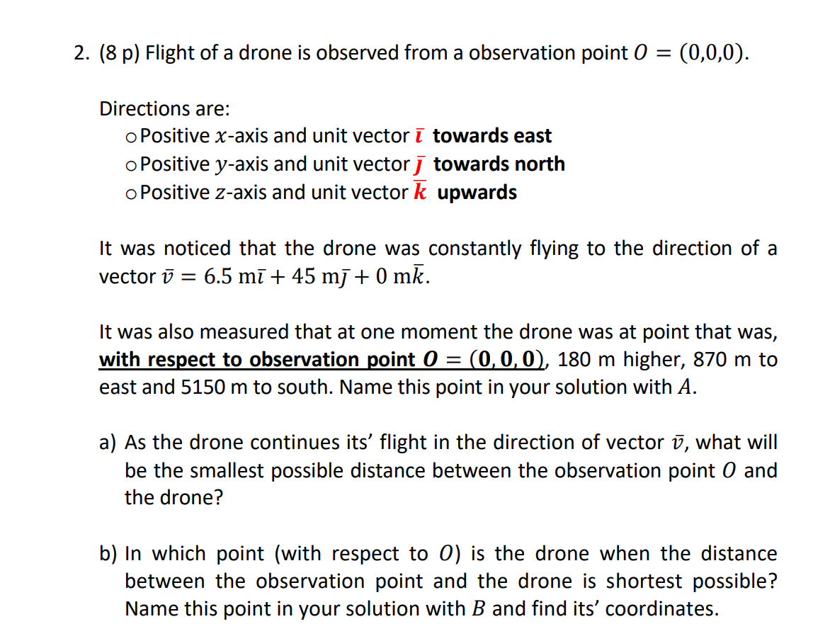 Solved 2. (8 p) Flight of a drone is observed from a | Chegg.com