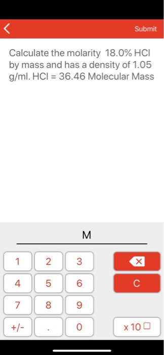 Solved Submit Calculate the molarity 18.0% HCl by mass and | Chegg.com