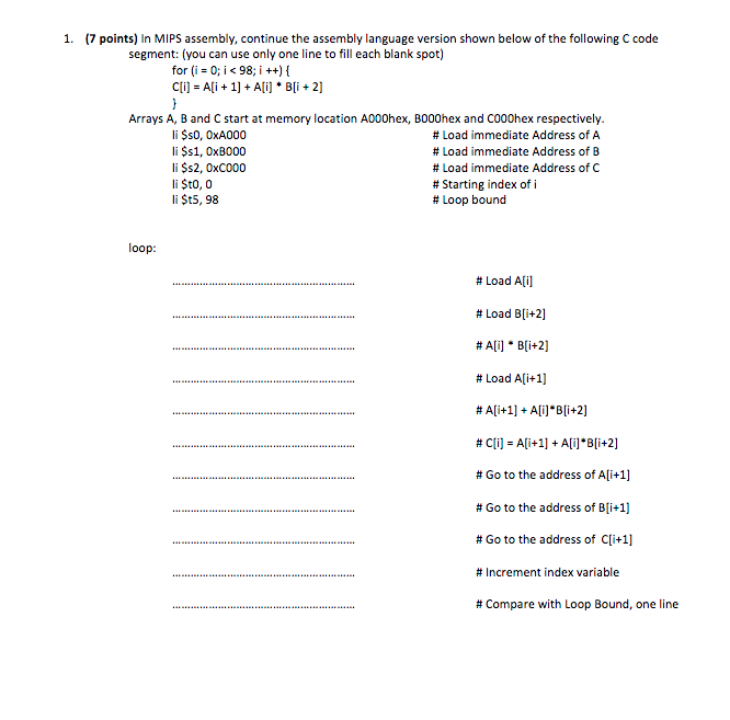 Solved 1. 7 points) In MIPS assembly, continue the assembly | Chegg.com