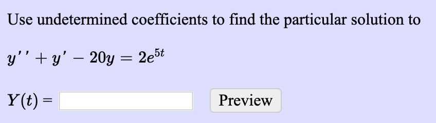 Solved Use undetermined coefficients to find the particular | Chegg.com