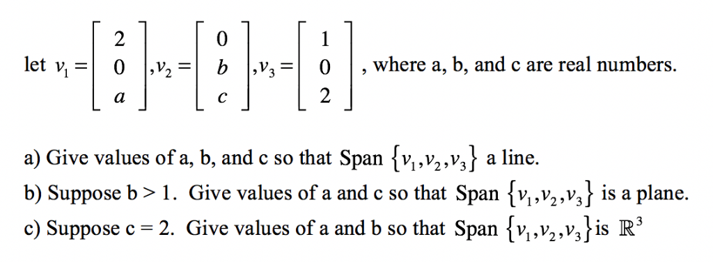 Solved 2 0 let v-0 .v2-b ,v,-0, where a, b, and c are real | Chegg.com