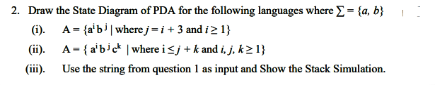 Solved 1 2. Draw the State Diagram of PDA for the following | Chegg.com