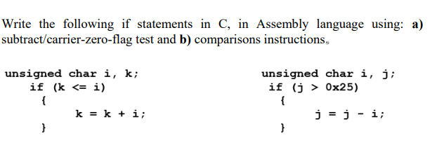 Solved Write the following if statements in C, in Assembly | Chegg.com