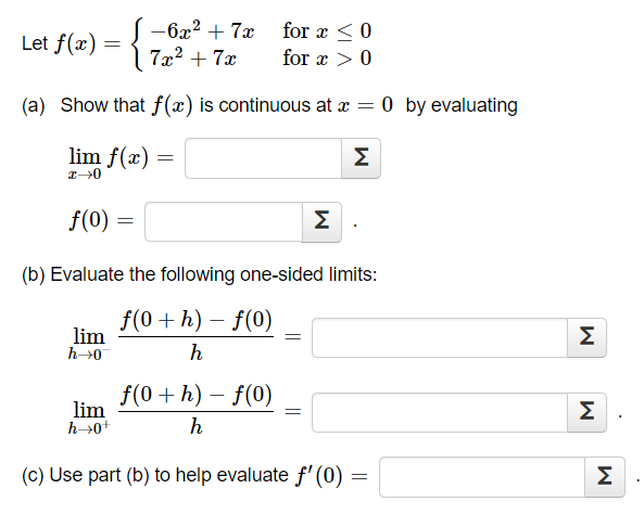 Solved Let f(x)={−6x2+7x7x2+7x for x≤0 for x>0 (a) Show that | Chegg.com