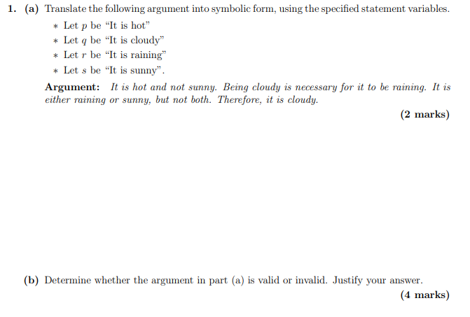 Solved 1. (a) Translate the following argument into symbolic | Chegg.com