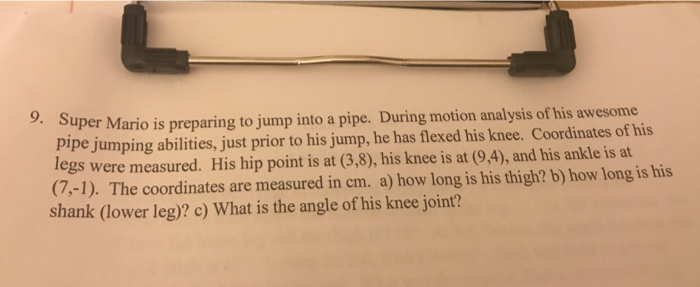Solved 9. S uper pipe jumping abilities, just prior to his | Chegg.com