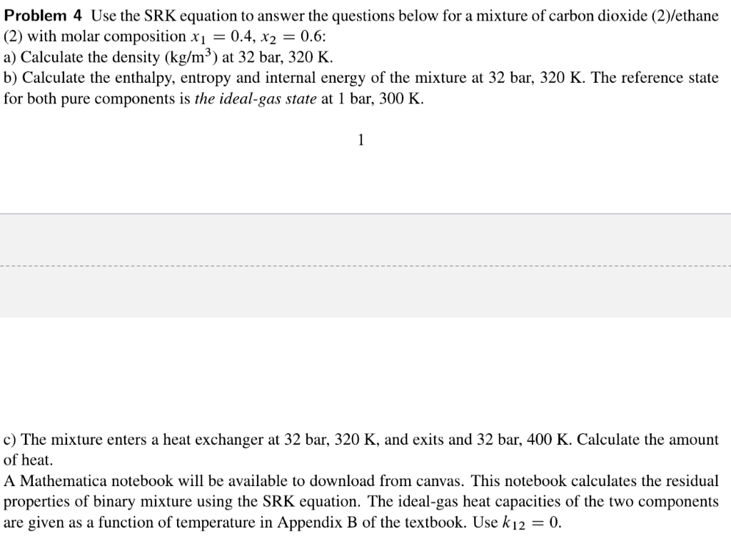 Problem 4 Use the SRK equation to answer the | Chegg.com