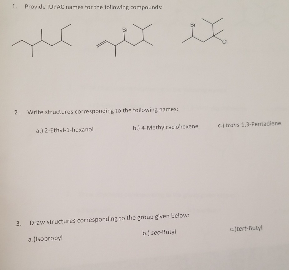 Solved 1. Provide IUPAC names for the following compounds: | Chegg.com