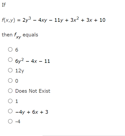 Solved If f(x,y)=2y3−4xy−11y+3x2+3x+10 then fxy equals 6 | Chegg.com