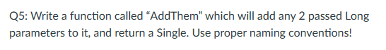 Solved Q5: Functions always return a value at the end of | Chegg.com