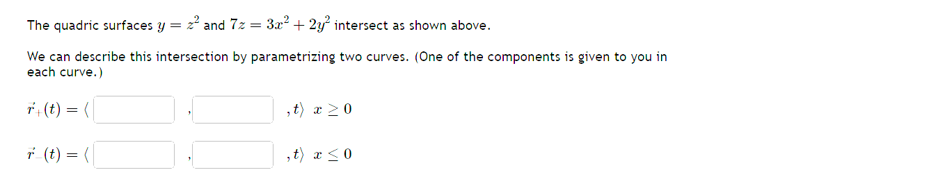 Solved The quadric surfaces y=x2 and 5z=3x2+3y2 intersect in | Chegg.com