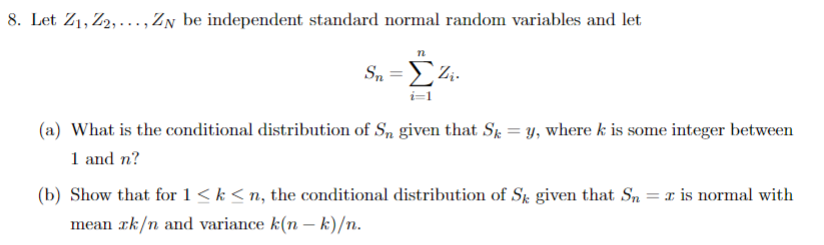 Solved 8. Let Z1,Z2,…,ZN be independent standard normal | Chegg.com