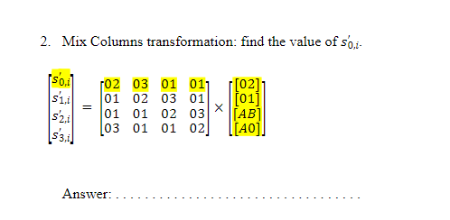 Solved 2. Mix Columns transformation: find the value of soi- | Chegg.com
