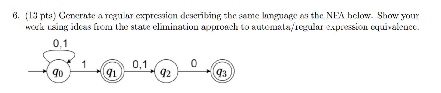 Solved 6. (13 pts) Generate a regular expression describing | Chegg.com