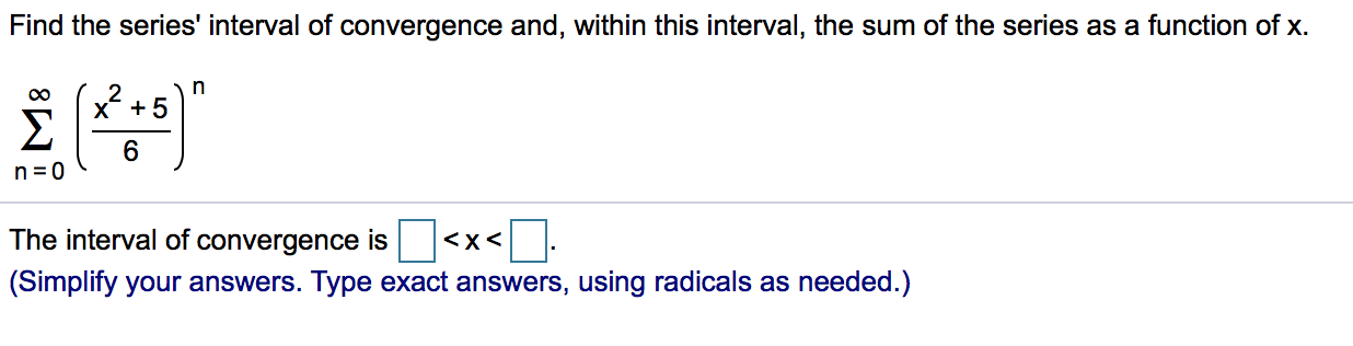 Solved Find the series' interval of convergence and, within | Chegg.com