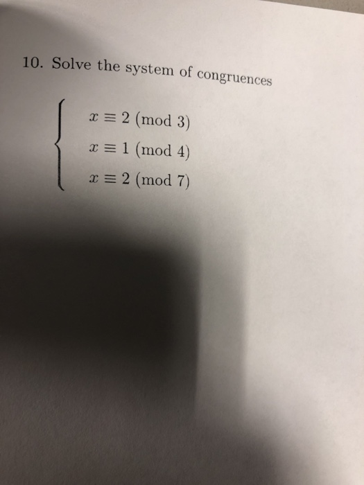 Solved 10. Solve the system of congruences r 2 (mod 3) x 1 | Chegg.com