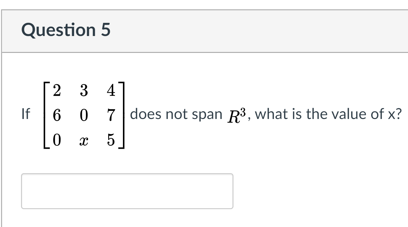 Solved Question 5 2 3 3 4 6 0 7 does not span R3, what is | Chegg.com