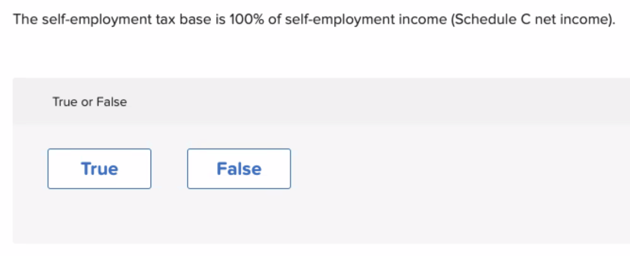 Solved The self-employment tax base is 100% of | Chegg.com