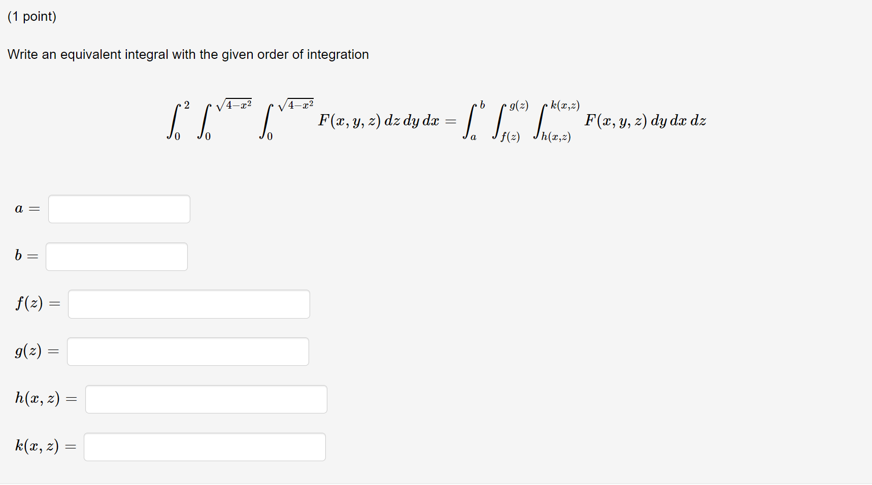 Solved Write an equivalent integral with the given order of | Chegg.com