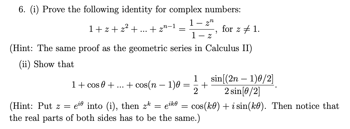Solved 6. (i) Prove the following identity for complex | Chegg.com