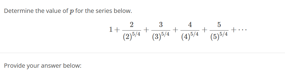Solved Determine the value of p for the series below. | Chegg.com