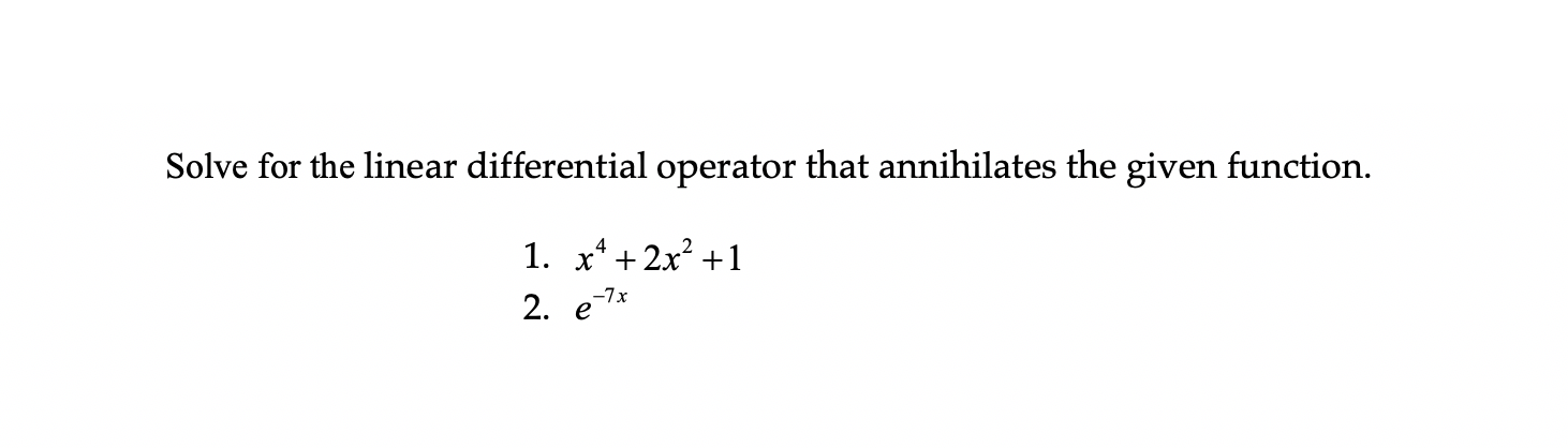 Solved Solve for the linear differential operator that | Chegg.com