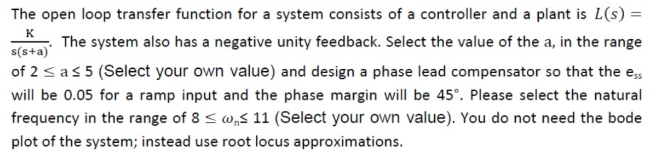Solved K The open loop transfer function for a system | Chegg.com