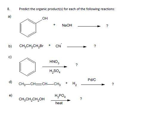 Solved Predict the organic product(s) for each of the | Chegg.com
