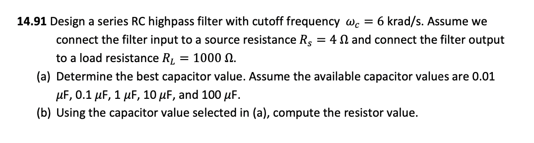 Solved 14.91 ﻿Design a series RC ﻿highpass filter with | Chegg.com