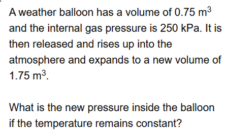 Solved A weather balloon has a volume of 0.75m3and the | Chegg.com