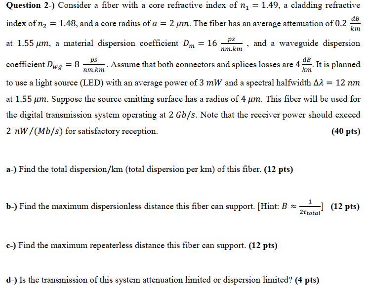 Solved Question 2-) Consider a fiber with a core refractive | Chegg.com