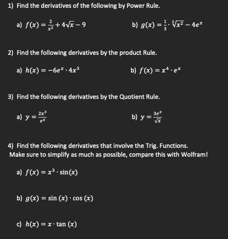 Solved 1) Find the derivatives of the following by Power | Chegg.com