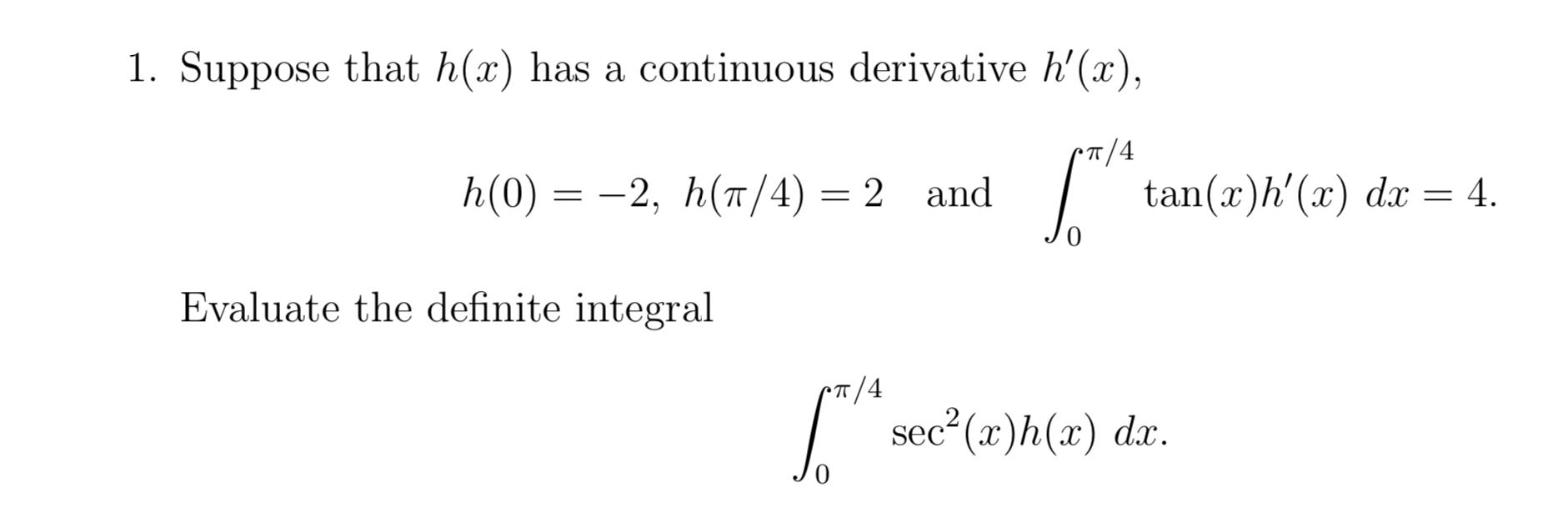 Solved 1. Suppose that h(x) has a continuous derivative | Chegg.com