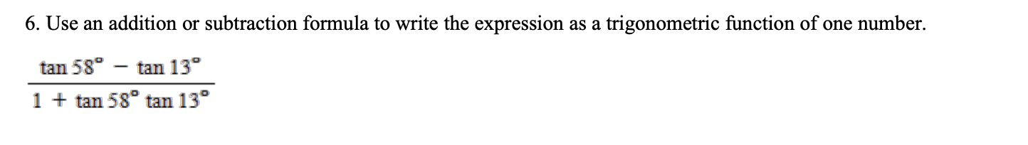 Solved Use an addition or subtraction formula to write the | Chegg.com