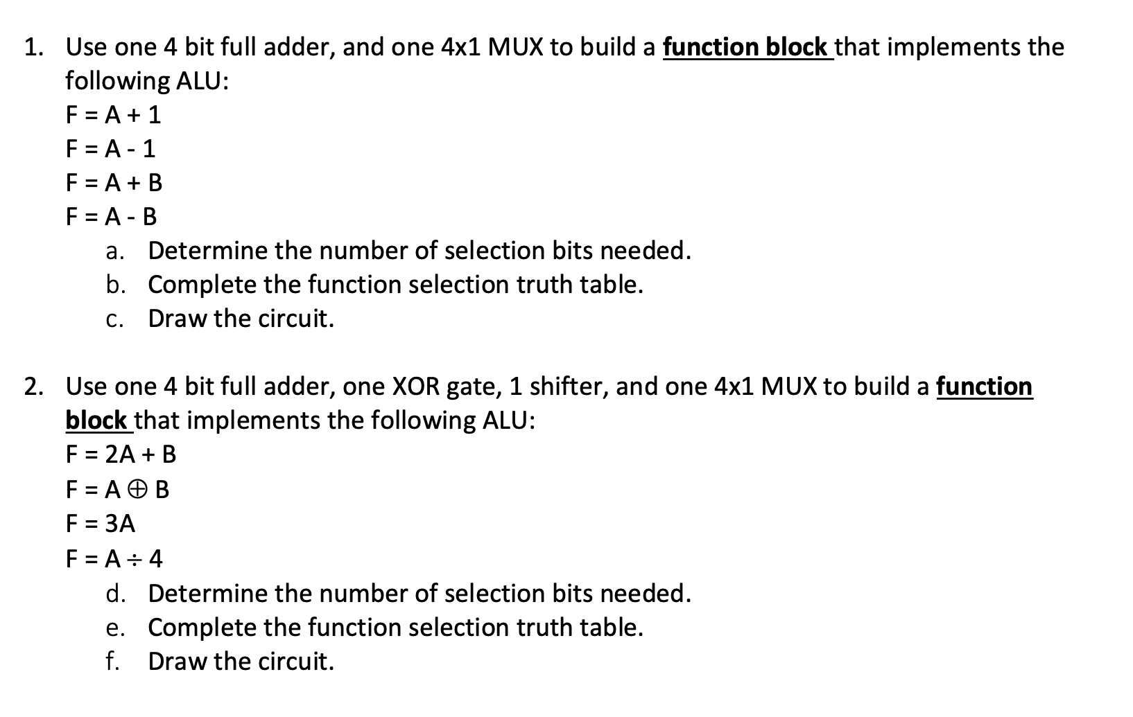 Solved 1. Use one 4 bit full adder, and one 4×1 MUX to build | Chegg.com