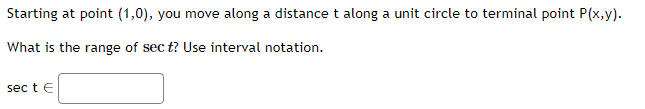 Solved Starting at point (1,0), you move along a distance t | Chegg.com