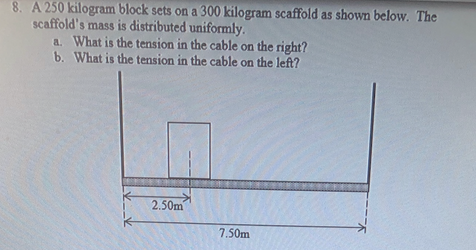 Solved 8. A 250 kilogram block sets on a 300 kilogram | Chegg.com