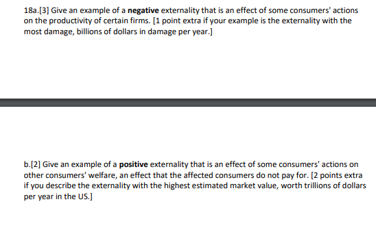 Solved 18a.[3] Give an example of a negative externality | Chegg.com