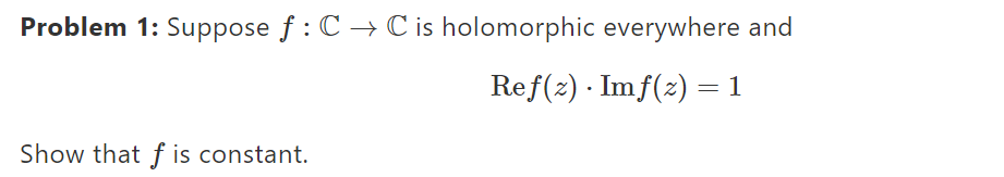 Solved Problem 1: Suppose f:C→C is holomorphic everywhere | Chegg.com
