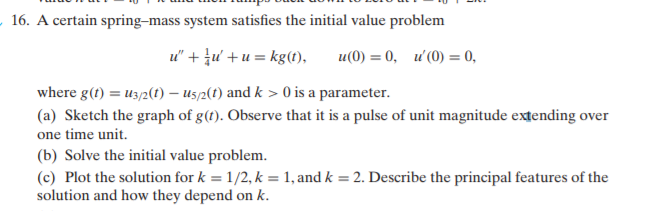 Solved 16 A Certain Spring Mass System Satisfies The