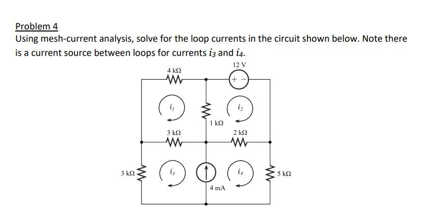 Solved Problem 4 Using mesh-current analysis, solve for the | Chegg.com
